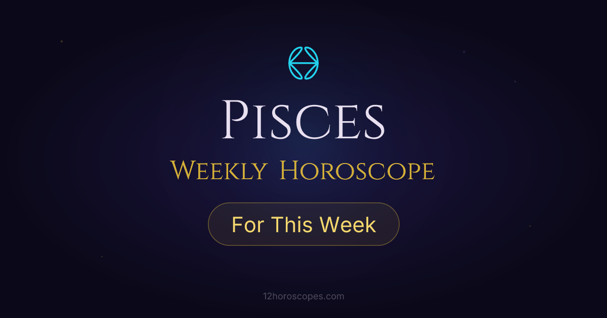 ♓ Pisces Weekly Horoscope — Day-by-Day Predictions | 12Horoscopes