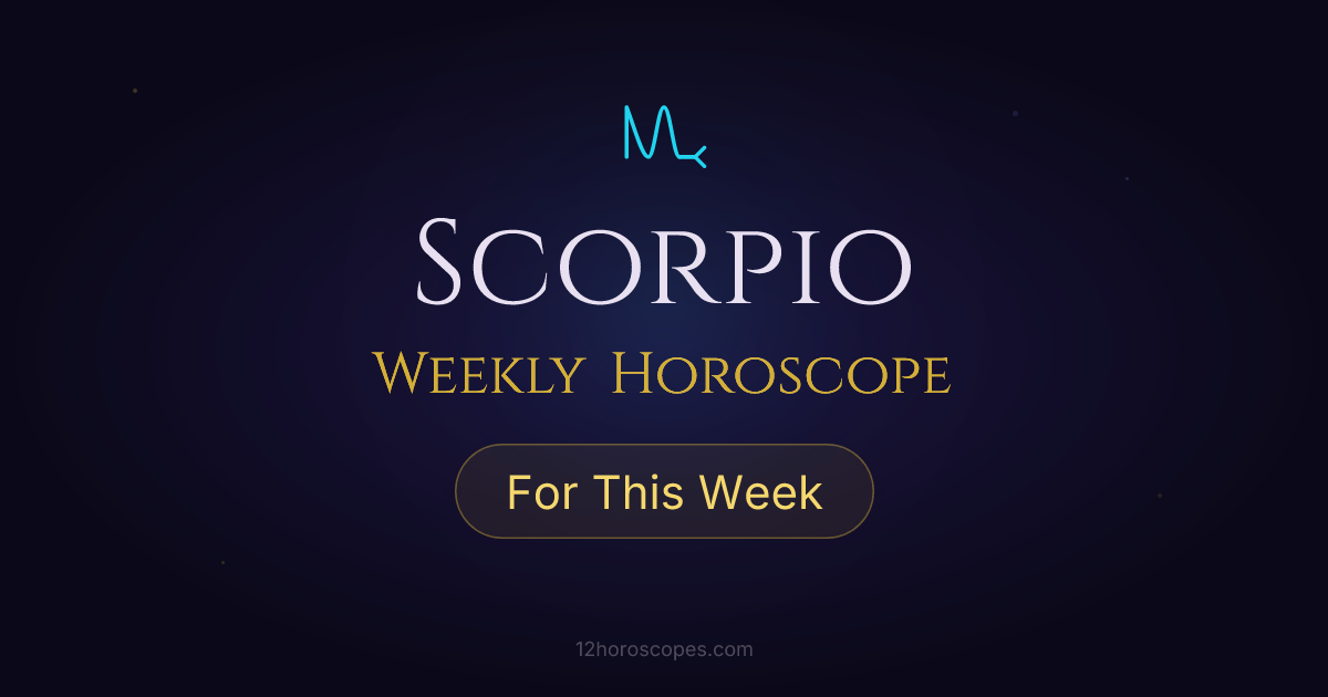 ♏ Scorpio Weekly Horoscope — Day-by-Day Predictions | 12Horoscopes